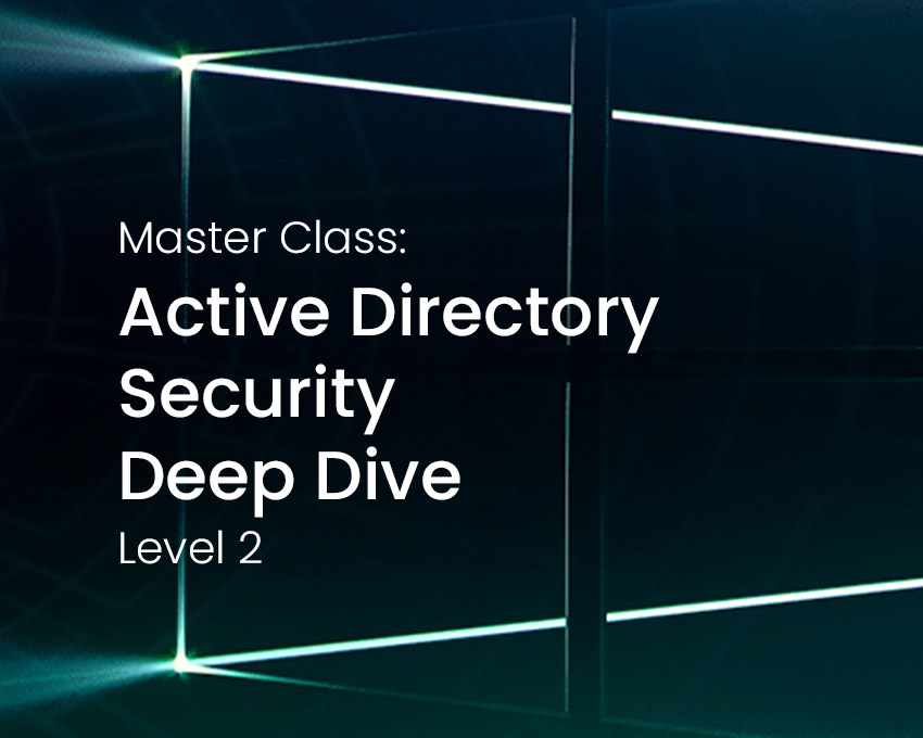 Master Class Active Directory Security Deep Dive – Level 2 – WENSEC-SADDD-2 - Andy Wendel